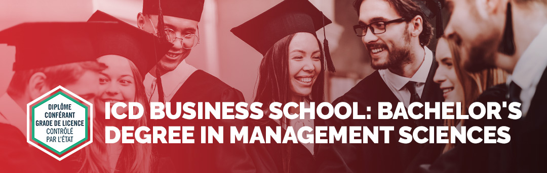 ICD BUSINESS SCHOOL: BACHELOR'S DEGREE IN MANAGEMENT SCIENCES | icd-bs